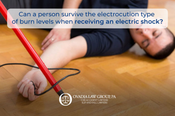 Electrocution type of burn levels | Ovadia Law Group, P.A.